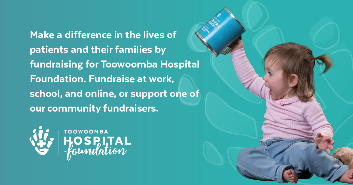 Fundraise | Toowoomba Hospital Foundation